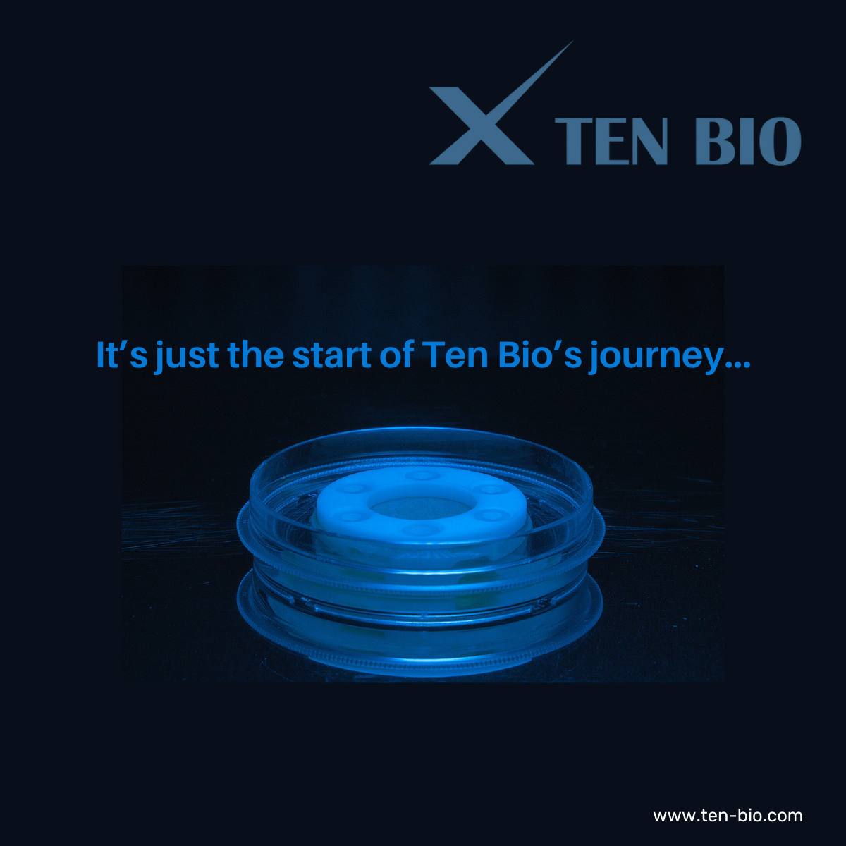 It's just the start of Ten Bio's journey... - Ten Bio